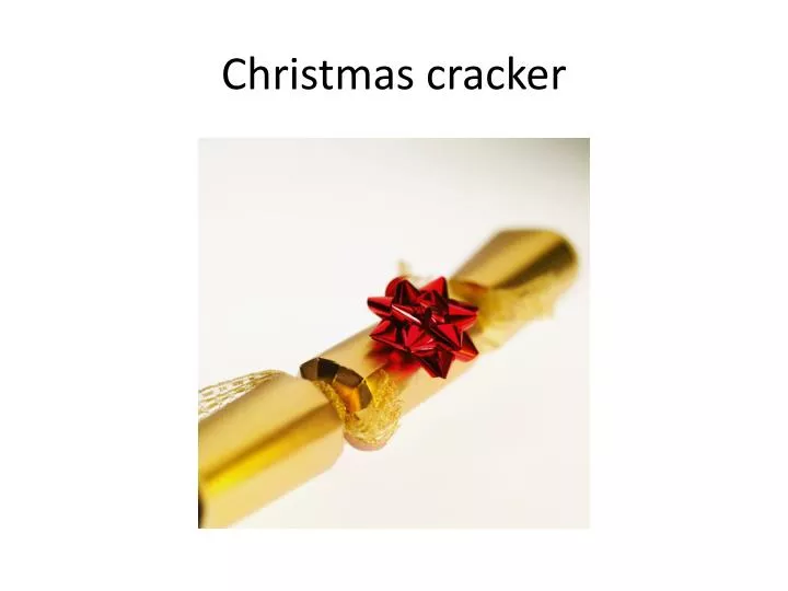 PPT - Christmas cracker PowerPoint Presentation, free download - ID:2530432