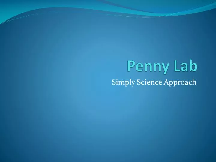 PPT - Penny Lab PowerPoint Presentation, free download - ID:2530446