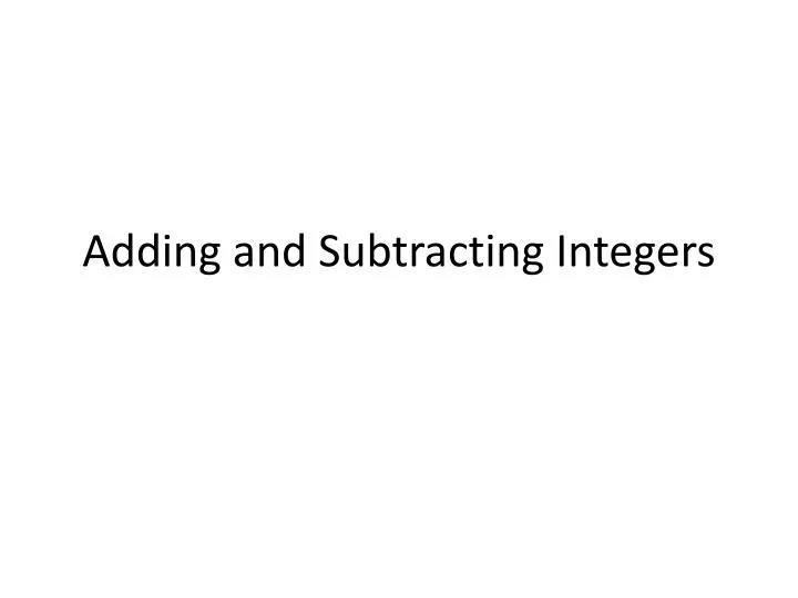 PPT - Adding and Subtracting Integers PowerPoint Presentation, free download - ID:2530859