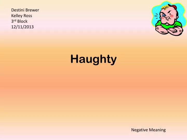 PPT - Haughty PowerPoint Presentation, free download - ID:2530975