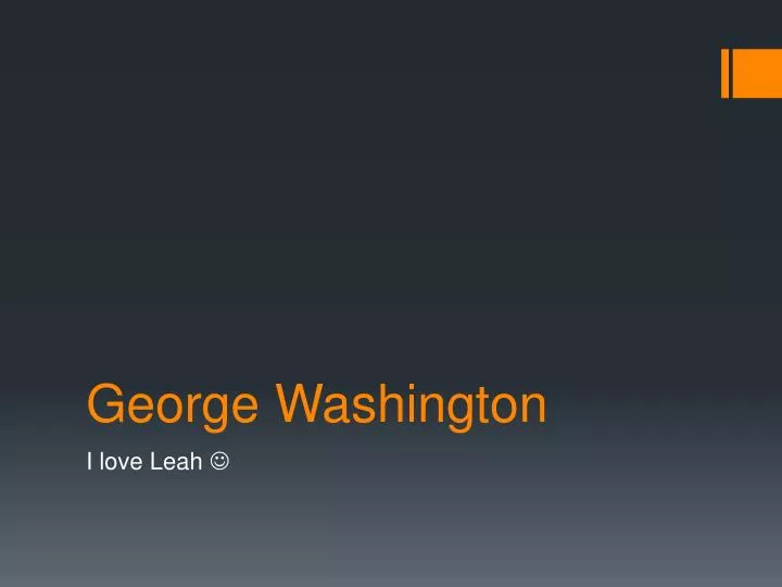 PPT - George Washington PowerPoint Presentation, free download - ID:2531071