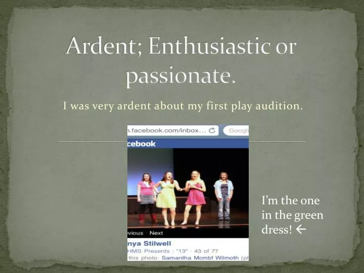 PPT - Ardent; Enthusiastic or passionate. PowerPoint Presentation, free ...