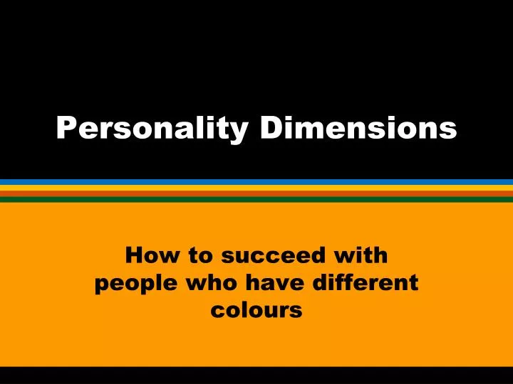 Personality Dimensions Approach