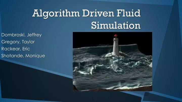 PPT - Algorithm Driven Fluid Simulation PowerPoint Presentation, free ...