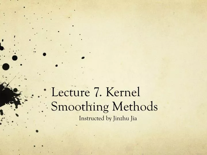 Ppt Lecture 7 Kernel Smoothing Methods Powerpoint Presentation Free 4028