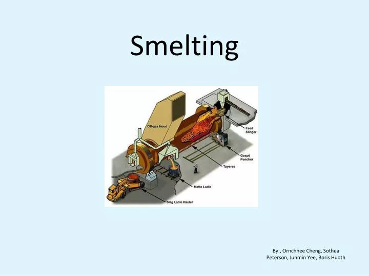 PPT - Smelting PowerPoint Presentation, free download - ID:2532840