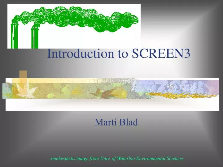PPT - Introduction to SCREEN3 PowerPoint Presentation, free download ...