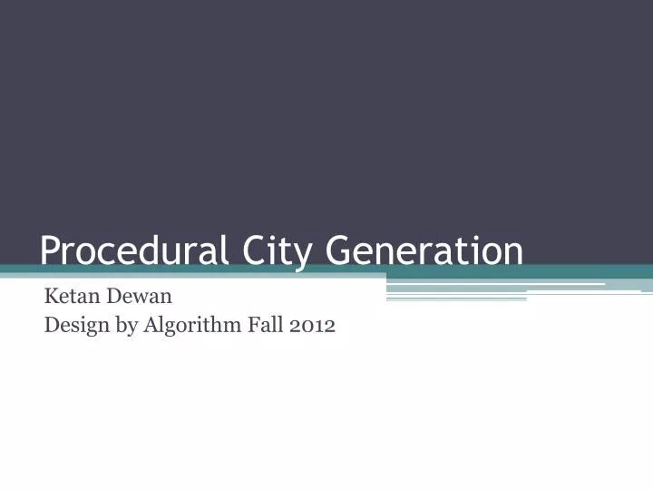 PPT - Procedural City Generation PowerPoint Presentation, free download ...