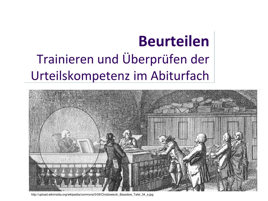 PPT - Beurteilen Trainieren und Überprüfen der Urteilskompetenz im ... PPT - Beurteilen Trainieren und Überprüfen der Urteilskompetenz im ...