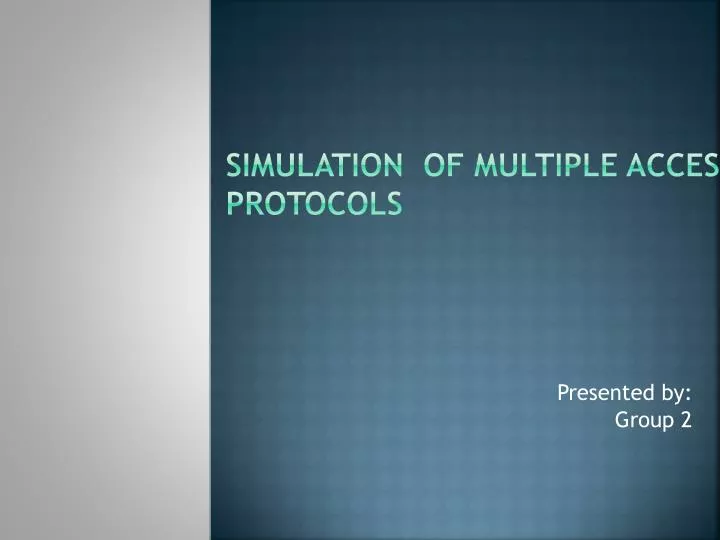 PPT - Simulation of Multiple Access Protocols PowerPoint Presentation ...