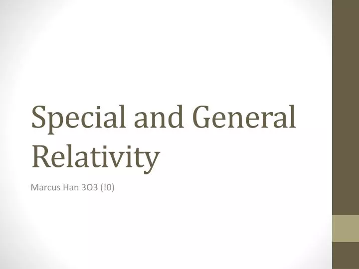 PPT - Special and General Relativity PowerPoint Presentation, free ...