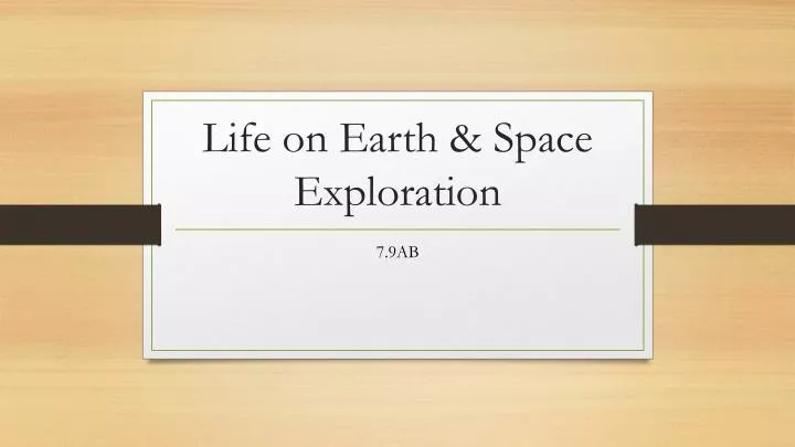 PPT - Life on Earth & Space Exploration PowerPoint Presentation, free ...