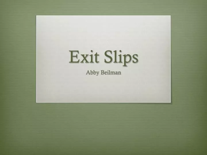 PPT - Exit Slips PowerPoint Presentation, free download - ID:2534627