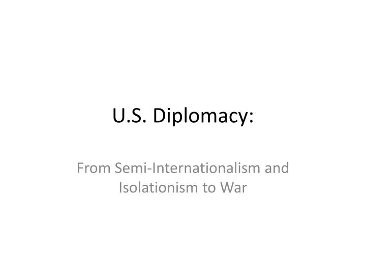 PPT - U.S. Diplomacy: PowerPoint Presentation, free download - ID:2534773