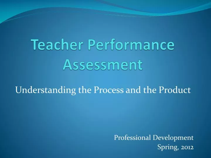 PPT - Teacher Performance Assessment PowerPoint Presentation, free ...