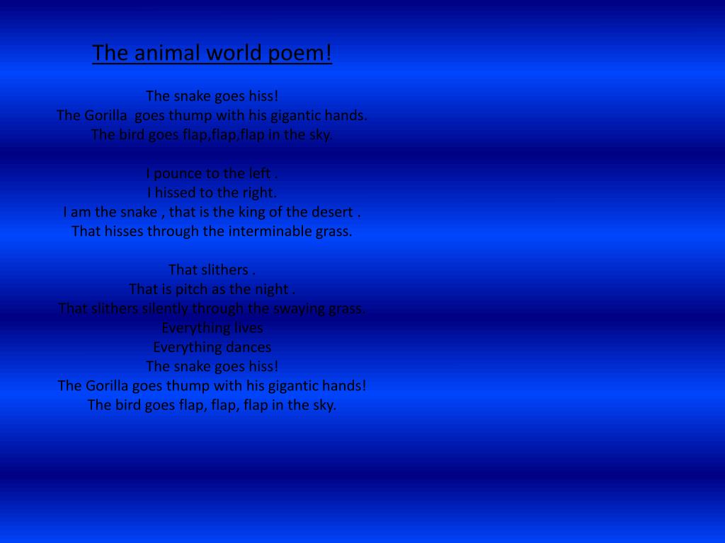 PPT - The animal world poem! The snake goes hiss! The Gorilla goes ...