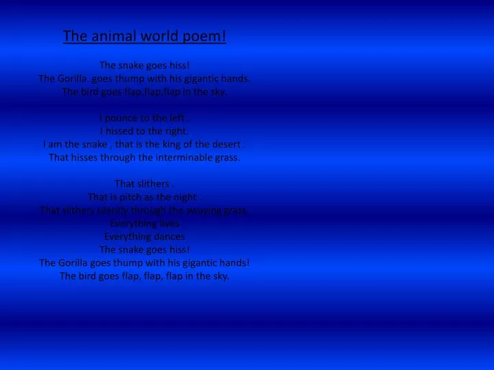 PPT - The animal world poem! The snake goes hiss! The Gorilla goes ...