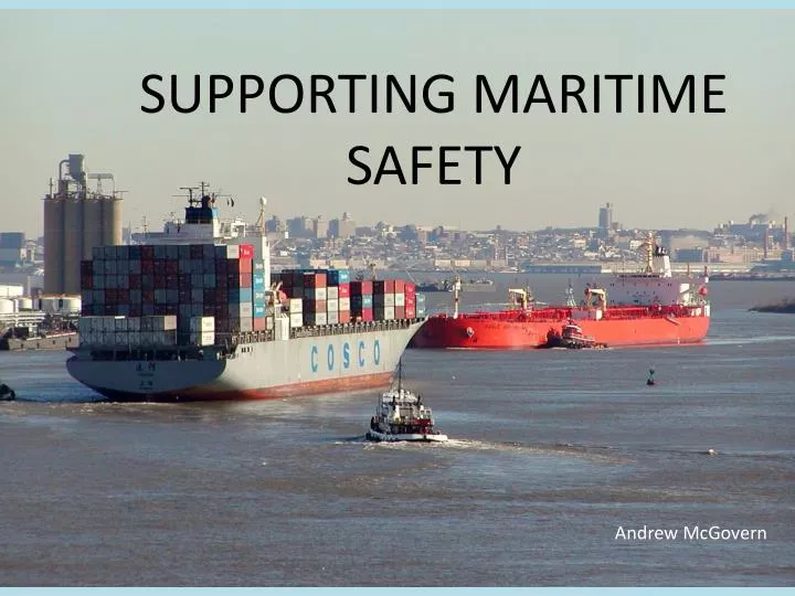 PPT - SUPPORTING MARITIME SAFETY PowerPoint Presentation, free download ...