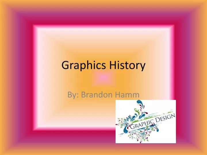 PPT - Graphics History PowerPoint Presentation, free download - ID:2535242