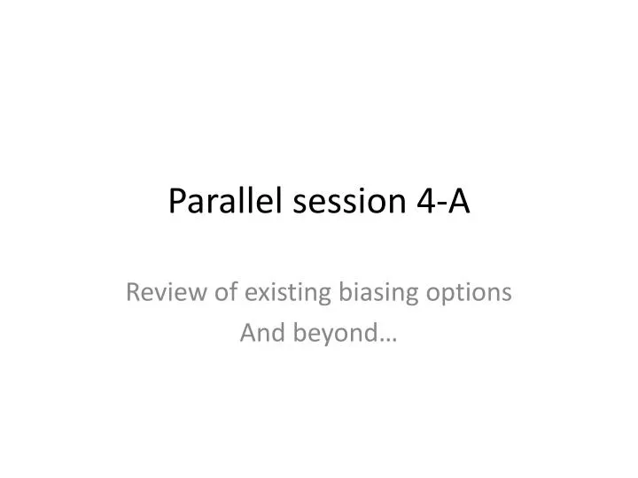 PPT - Parallel session 4-A PowerPoint Presentation, free download - ID ...