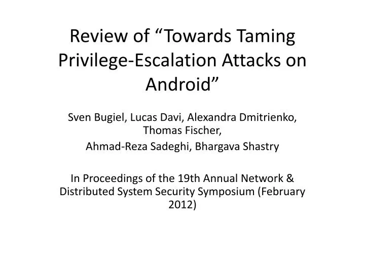 Ppt Review Of Towards Taming Privilege Escalation Attacks On