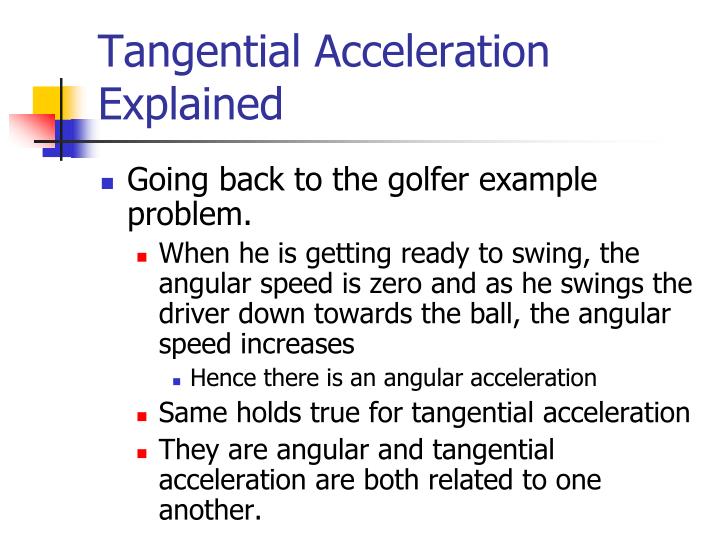 PPT - Tangential and Centripetal Acceleration PowerPoint Presentation ...