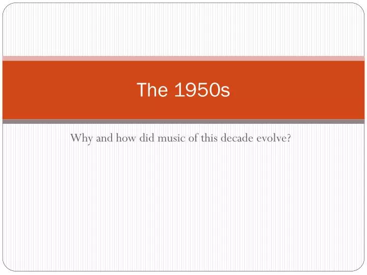 PPT - The 1950s PowerPoint Presentation, free download - ID:2536343