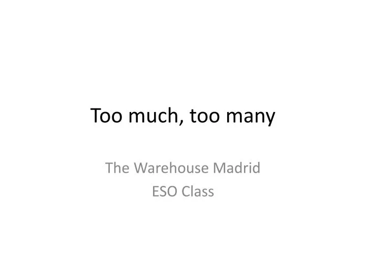 PPT - Too much, too many PowerPoint Presentation, free download - ID ...