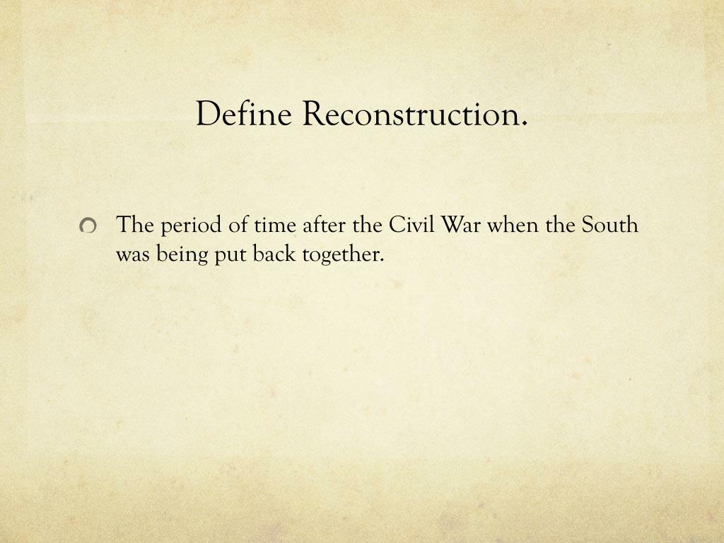 PPT - Pre-Civil War, Civil War and Reconstruction Review PowerPoint ...