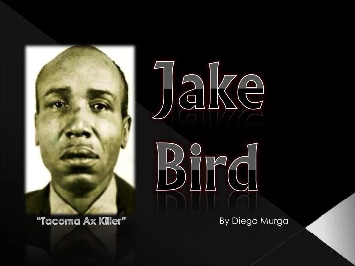 PPT - Jake Bird PowerPoint Presentation, free download - ID:2536852