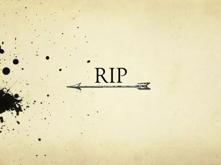 PPT - RIP PowerPoint Presentation, free download - ID:2537082
