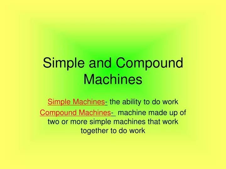 PPT - Simple and Compound Machines PowerPoint Presentation, free ...