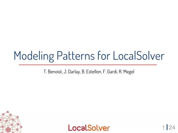 PPT - Modeling Patterns for LocalSolver PowerPoint Presentation, free download - ID:2538083