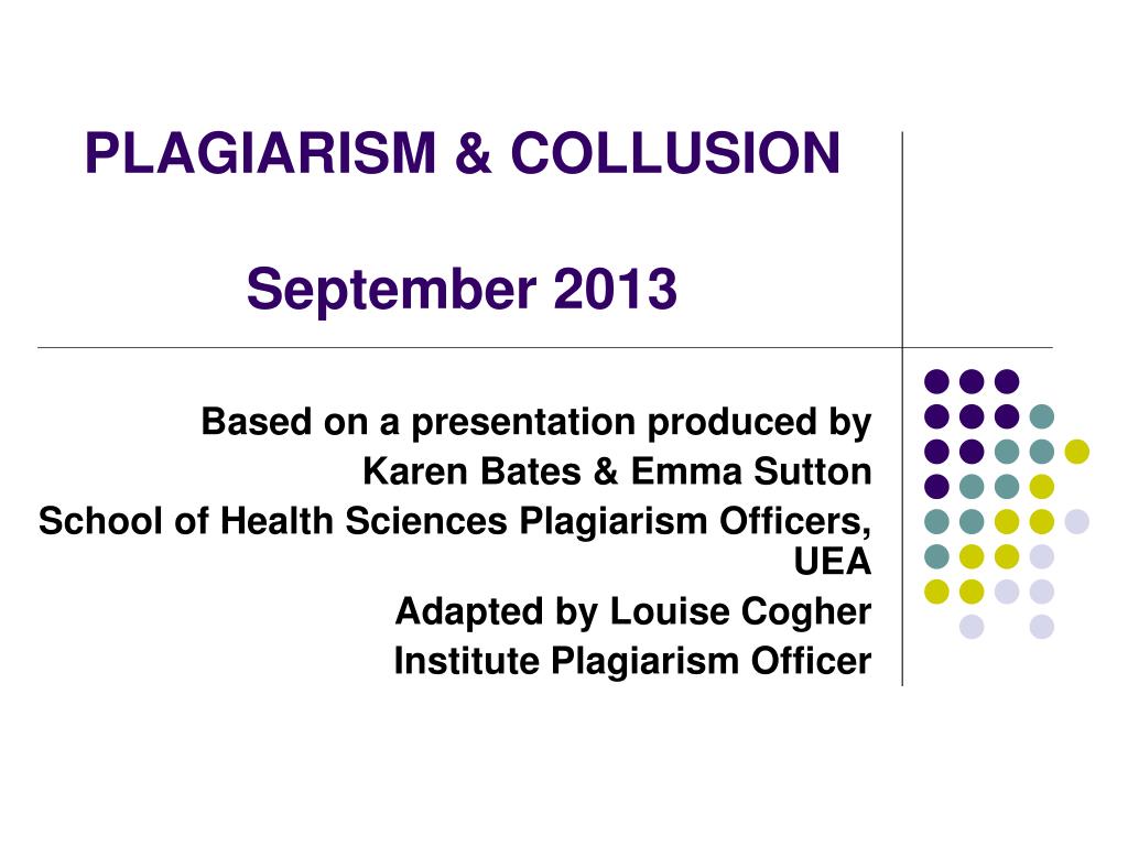 PPT - PLAGIARISM & COLLUSION September 2013 PowerPoint Presentation ...