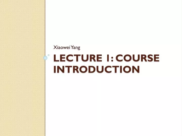 PPT - Lecture 1: Course Introduction PowerPoint Presentation, free ...