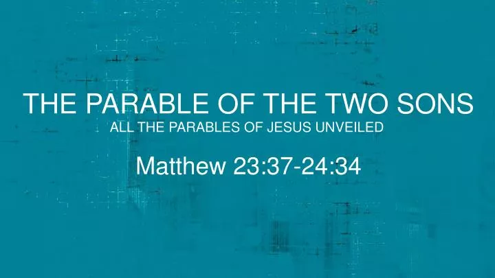 PPT - the parable of the two sons PowerPoint Presentation, free ...