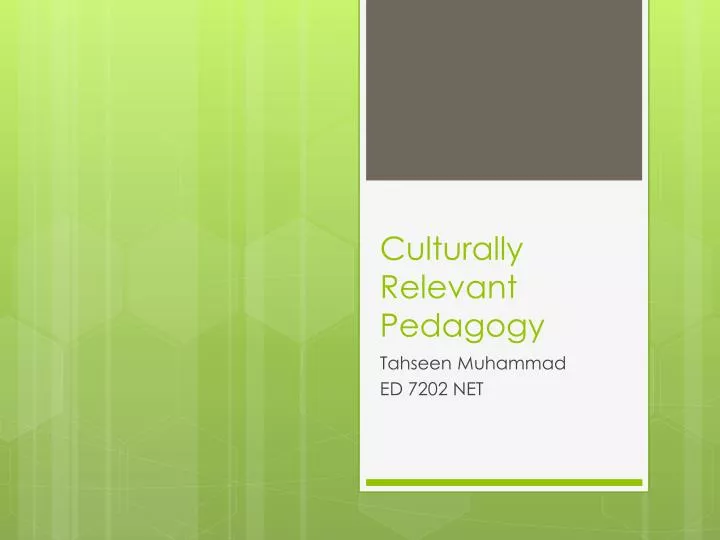PPT - Culturally Relevant Pedagogy PowerPoint Presentation, free ...