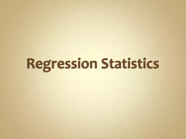PPT - Regression Statistics PowerPoint Presentation, free download - ID ...