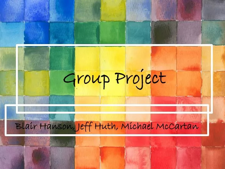 PPT - Group Project PowerPoint Presentation, free download - ID:2556321