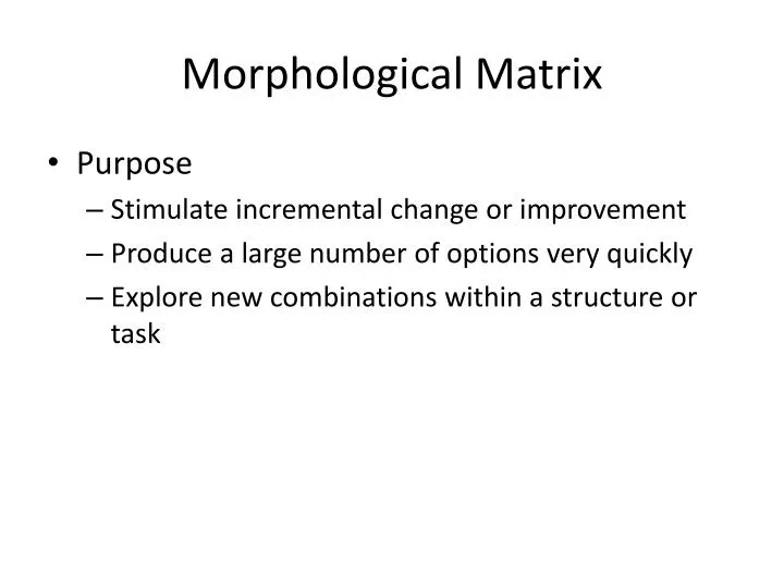 PPT - Morphological Matrix PowerPoint Presentation, free download - ID ... PPT - Morphological Matrix PowerPoint Presentation, free download - ID ...