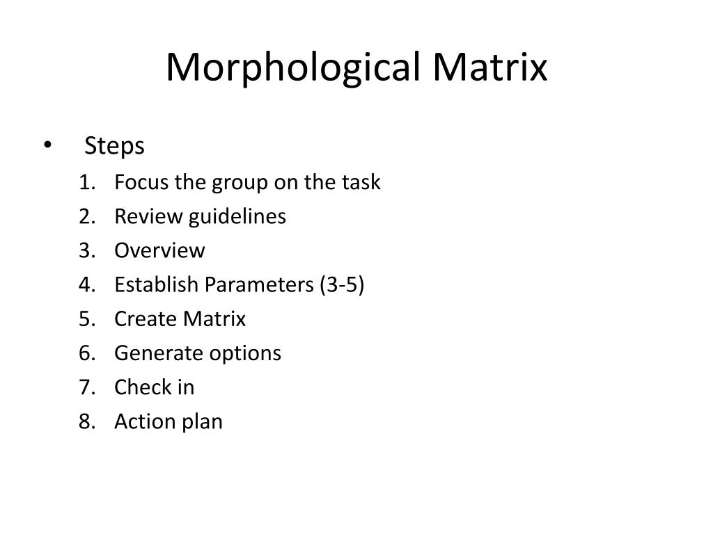 PPT - Morphological Matrix PowerPoint Presentation, free download - ID ... PPT - Morphological Matrix PowerPoint Presentation, free download - ID ...