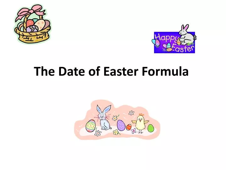 PPT - The Date of Easter Formula PowerPoint Presentation, free download ...