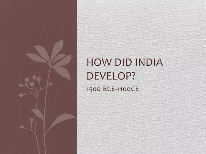 PPT - How did India develop? PowerPoint Presentation, free download ...