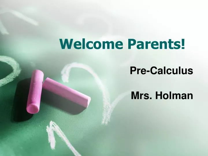 PPT - Welcome Parents! PowerPoint Presentation, free download - ID:2556907