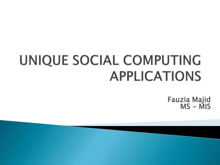 PPT - UNIQUE SOCIAL COMPUTING APPLICATIONS PowerPoint Presentation ...