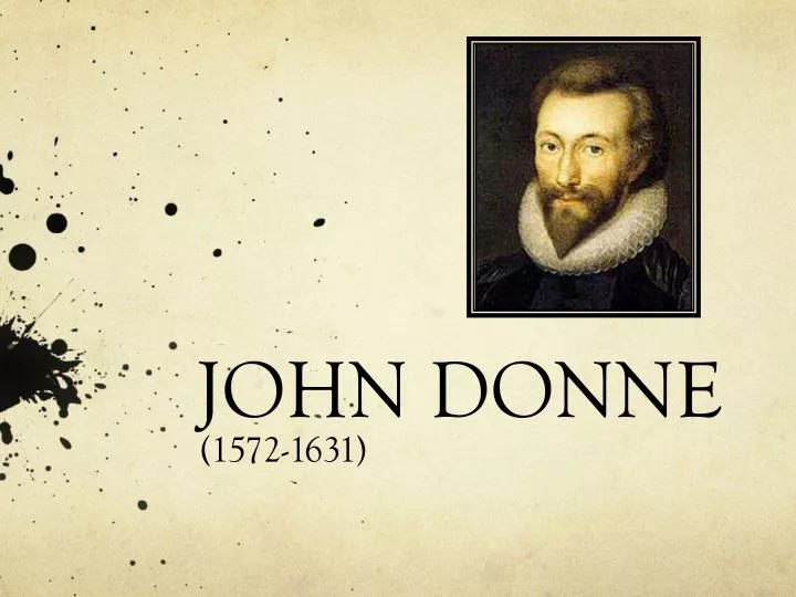 PPT - JOHN DONNE PowerPoint Presentation, free download - ID:2557483