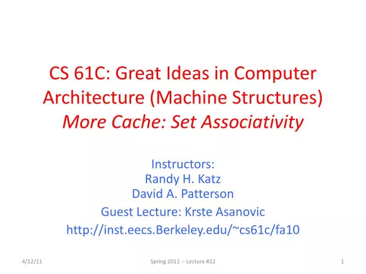 PPT - CS 61C: Great Ideas in Computer Architecture (Machine Structures) More Cache: Set ...