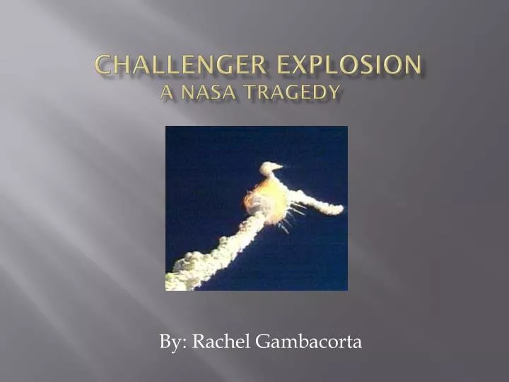 PPT - Challenger Explosion A NASA Tragedy PowerPoint Presentation, free ... PPT - Challenger Explosion A NASA Tragedy PowerPoint Presentation, free ...