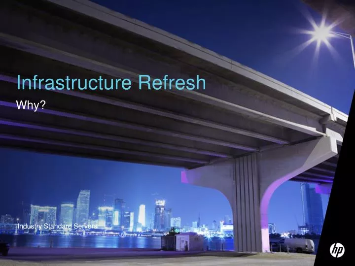 PPT - Infrastructure Refresh PowerPoint Presentation, free download - ID:2558076