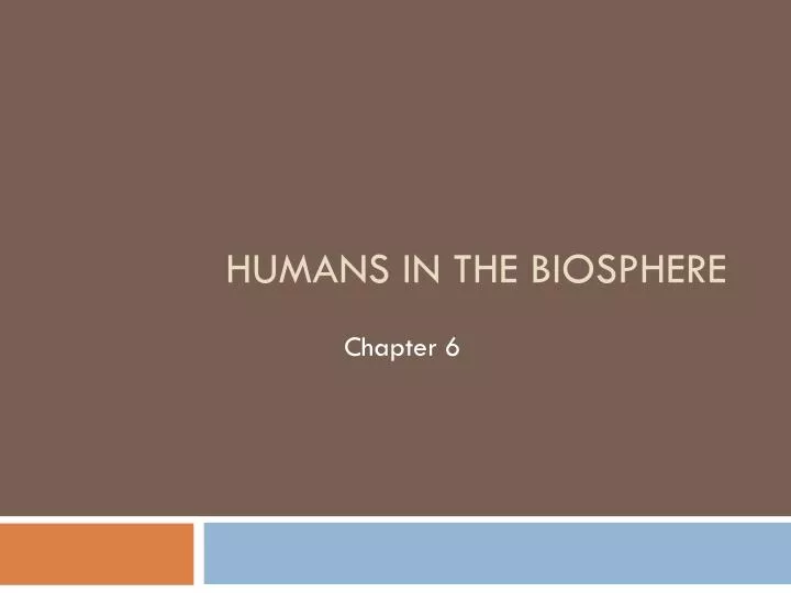 PPT - Humans in the Biosphere PowerPoint Presentation, free download ...